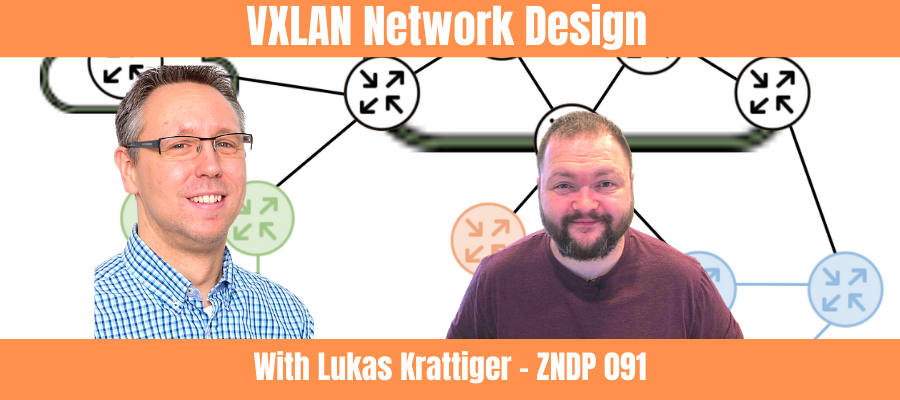 Let's Make VXLAN Network Designs Simple, Scalable, and Uncomplicated!